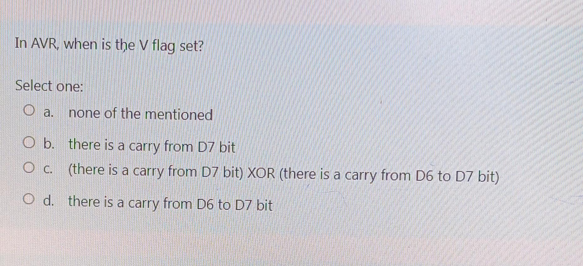Solved In AVR, when is the \\( V \\) flag set? Select one: | Chegg.com