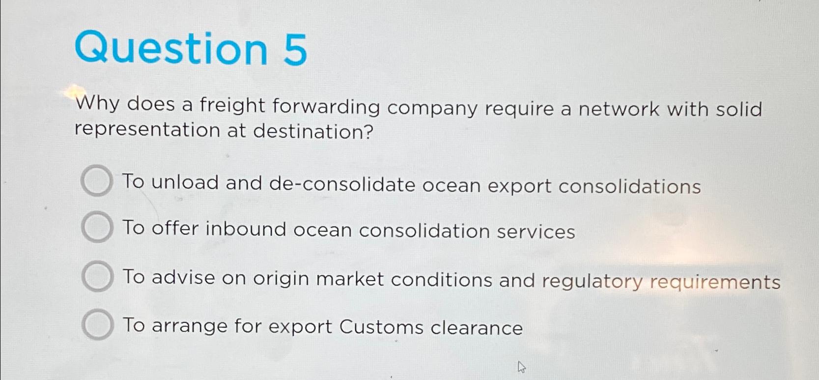 Solved Question 5Why does a freight forwarding company | Chegg.com