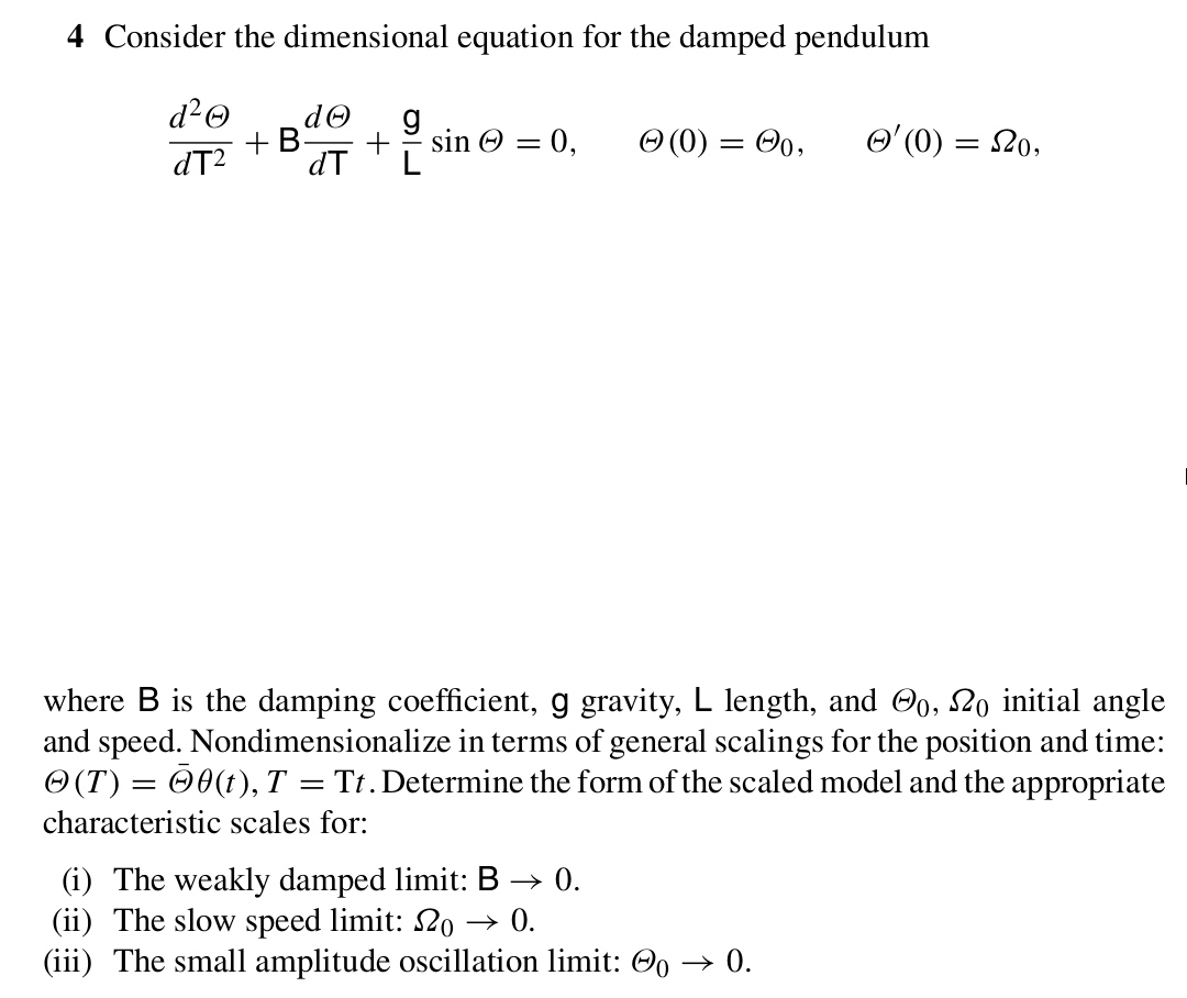 Solved 4 ﻿Consider the dimensional equation for the damped | Chegg.com