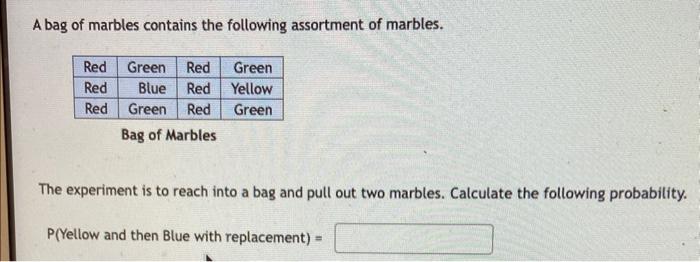 Solved A Bag Of Marbles Contains The Following Assortment Of Chegg