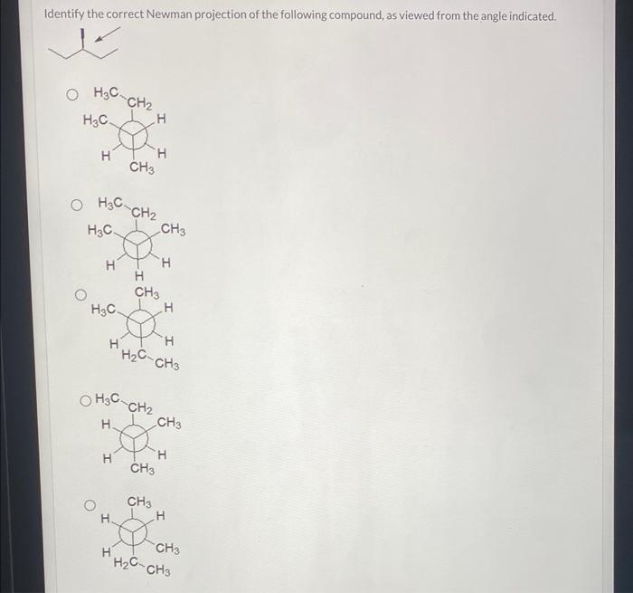 Solved Identify The Correct Newman Projection Of The