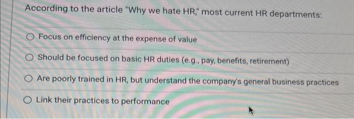 Solved According to the article "Why we hate HR," most | Chegg.com