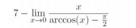 Solved 2- lime" sin(e-) 2+0 . 7- lim 240 arccos(x) - 2 | Chegg.com