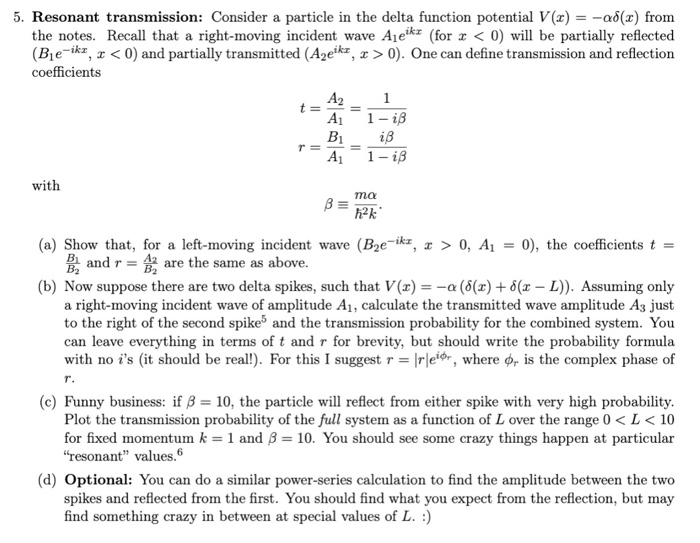 Solved 5. Resonant transmission: Consider a particle in the | Chegg.com