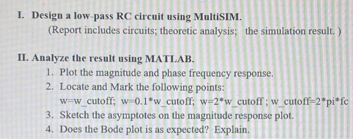 Solved I. Design a low-pass RC circuit using MultiSIM. | Chegg.com