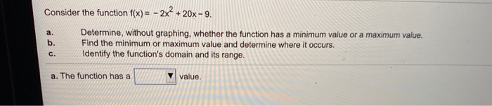 Solved Consider the function f(x) = - 2x² + 20x-9. b. | Chegg.com