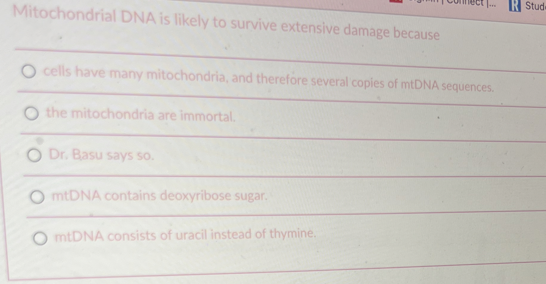 Solved Mitochondrial DNA is likely to survive extensive | Chegg.com