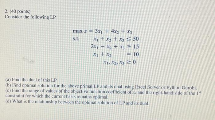 Solved 2. (40 points) Consider the following LP max z = 3x₁ | Chegg.com