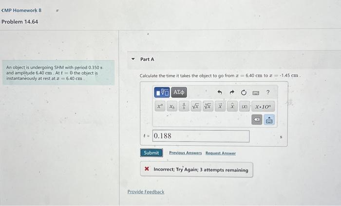 Solved An object is undergoing SHM with period 0.350 s and | Chegg.com