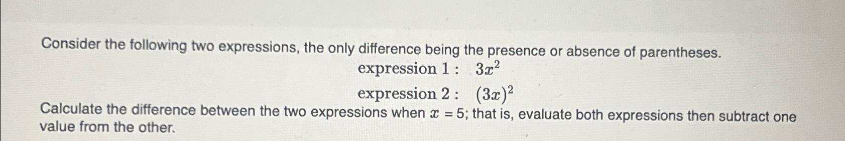 Solved Consider the following two expressions, the only | Chegg.com