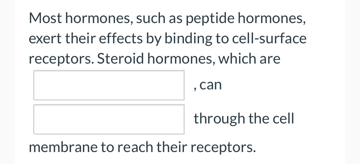 Solved Most hormones, such as peptide hormones, exert their | Chegg.com