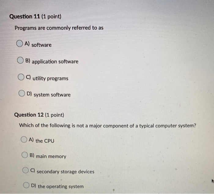 Solved Question 11 (1 point) Programs are commonly referred | Chegg.com