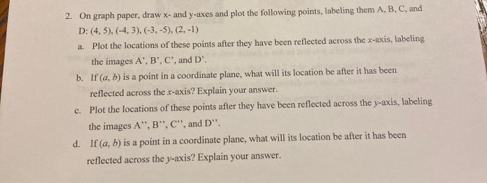 Solved 2. On graph paper, draw X- and y-axes and plot the | Chegg.com