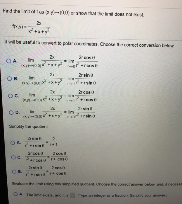 Solved Find the limit off as (x,y) →(0,0) or show that the | Chegg.com