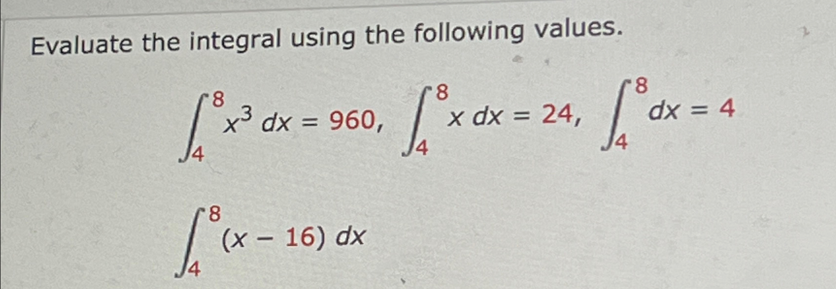 Solved Evaluate the integral using the following | Chegg.com