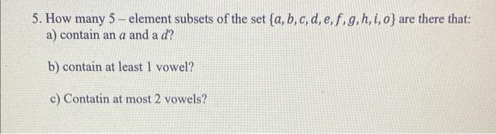 Solved 5. How many 5 - element subsets of the set {a, b, c, | Chegg.com