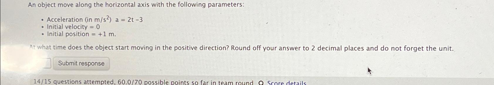 Solved An object move along the horizontal axis with the | Chegg.com