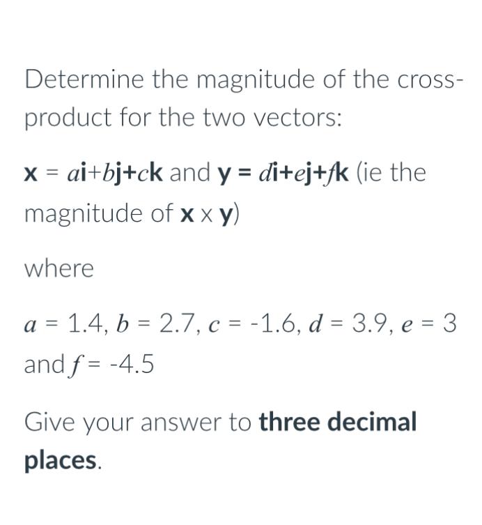 Solved Determine the magnitude of the crossproduct for the | Chegg.com