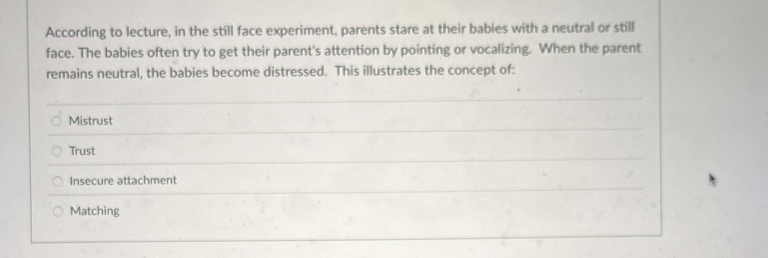 Solved According to lecture, in the still face experiment, | Chegg.com