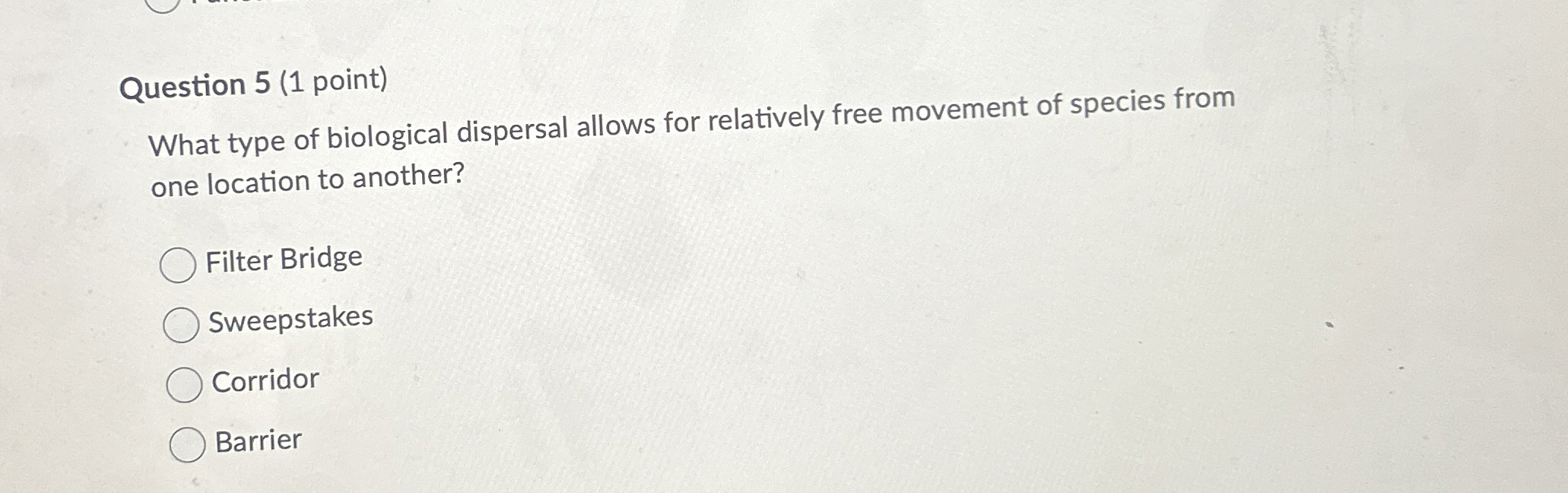 Solved Question 5 (1 ﻿point)What type of biological | Chegg.com