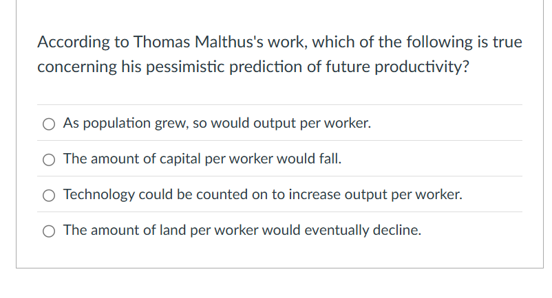 Solved According to Thomas Malthus's work, which of the | Chegg.com