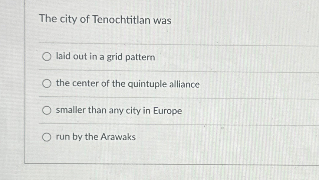 Solved The city of Tenochtitlan waslaid out in a grid | Chegg.com