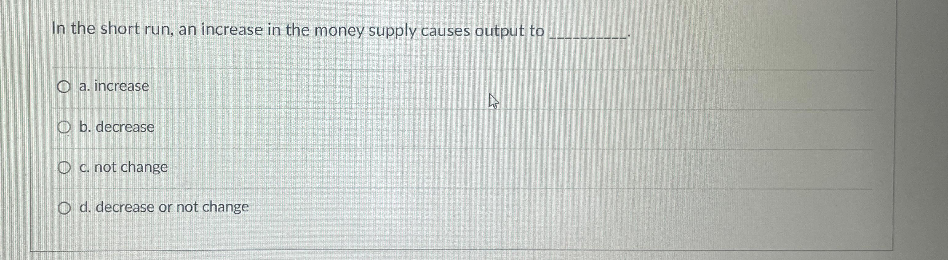 Solved In the short run, an increase in the money supply | Chegg.com