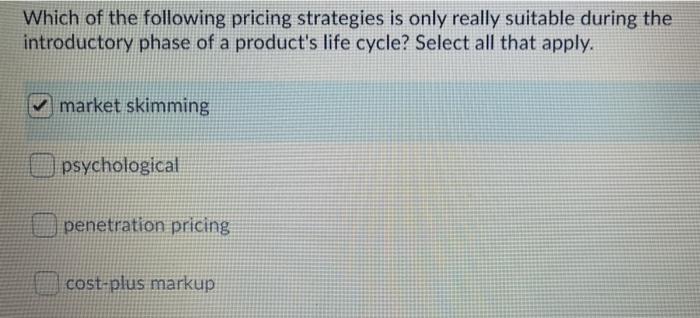 Solved Which of the following pricing strategies is only | Chegg.com