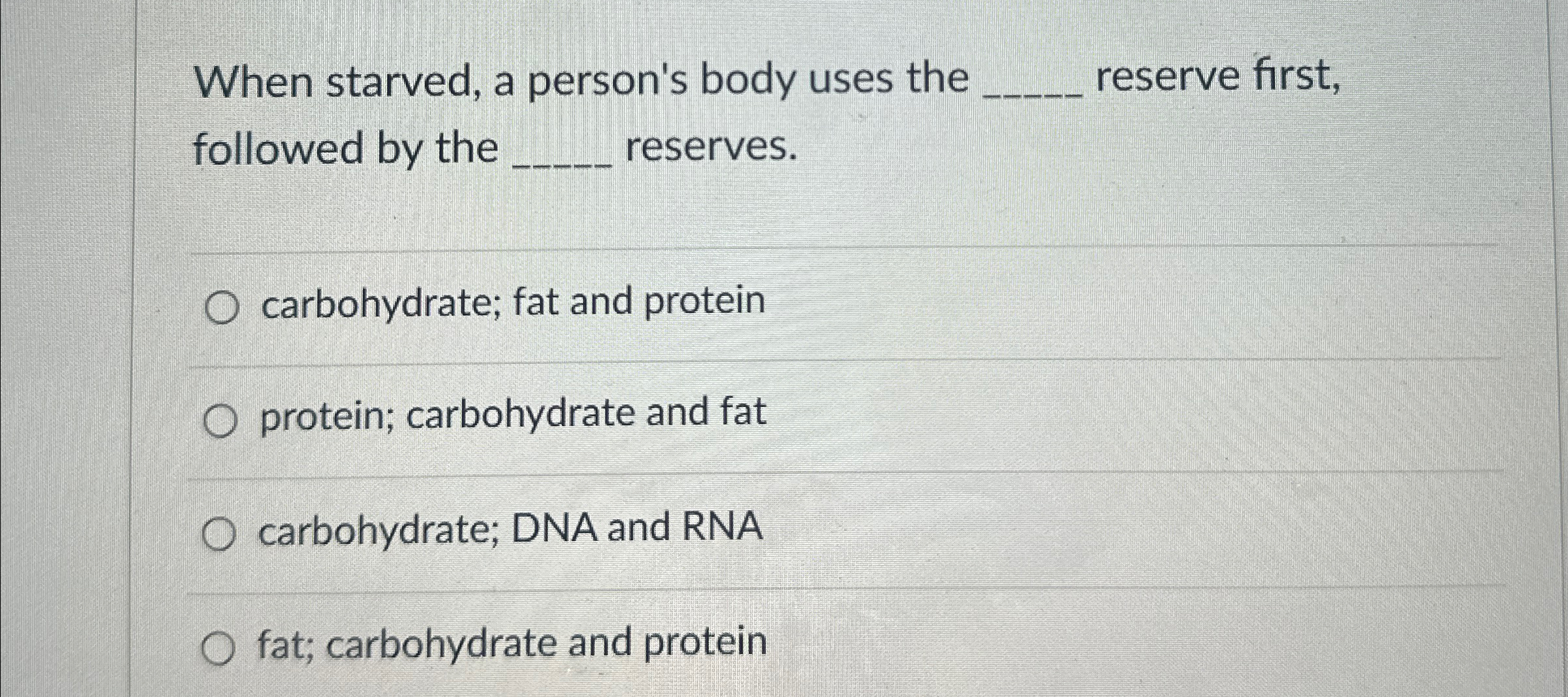 Solved When starved, a person's body uses the ﻿reserve | Chegg.com