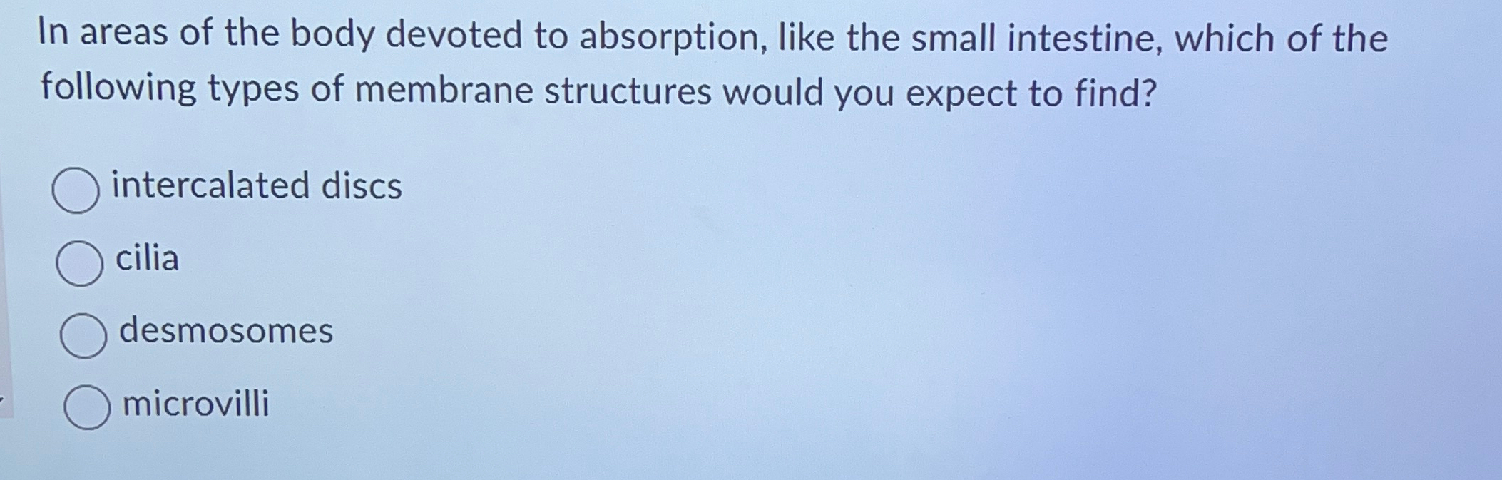 Solved In areas of the body devoted to absorption, ﻿like the | Chegg.com
