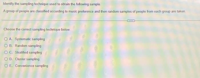 Solved Identify the sampling technique used to obtain the | Chegg.com