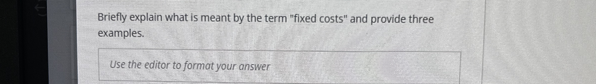 Solved Briefly explain what is meant by the term "fixed | Chegg.com