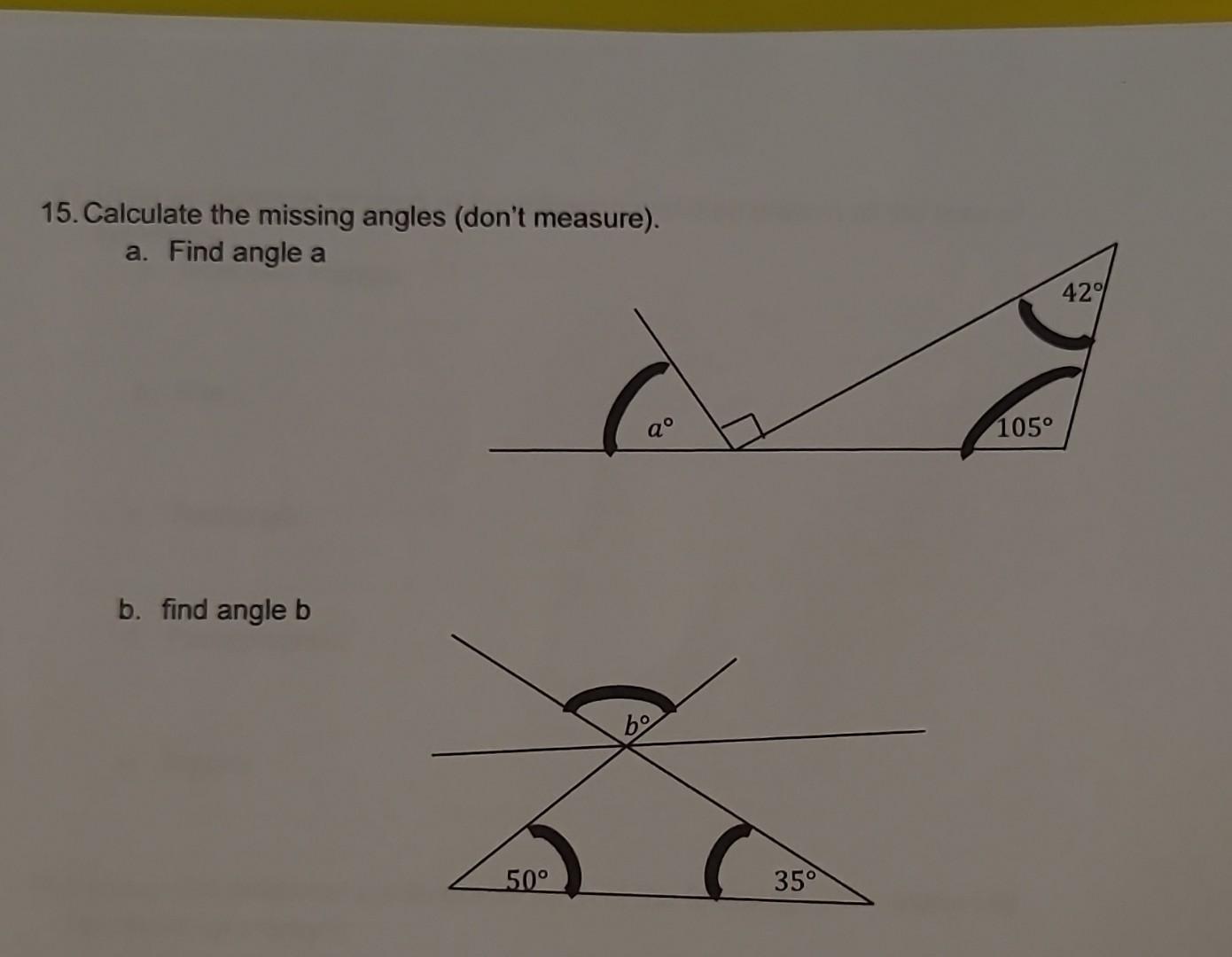 Solved 15. Calculate the missing angles (don't measure). a. | Chegg.com