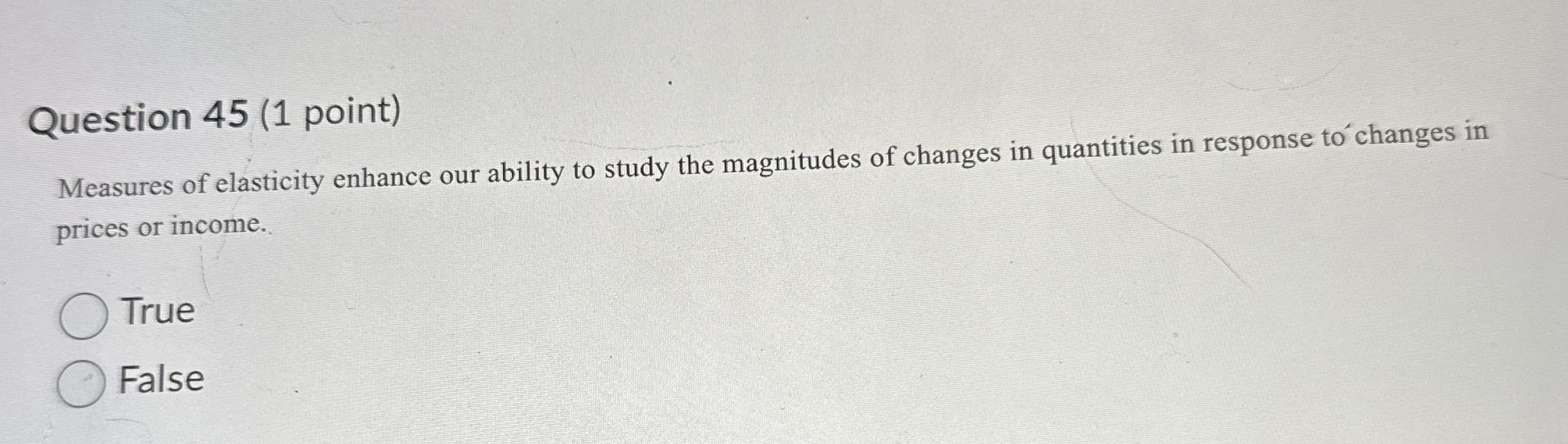 Solved Question 45 (1 ﻿point)Measures of elasticity enhance | Chegg.com