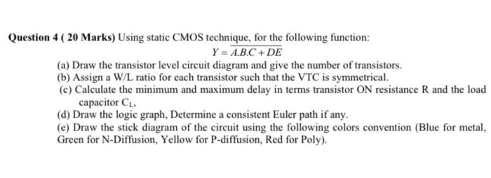 Solved Question 4 ( 20 Marks) Using static CMOS technique, | Chegg.com