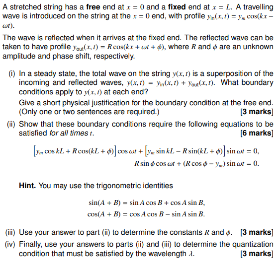 Solved A stretched string has a free end at x=0 ﻿and a fixed | Chegg.com