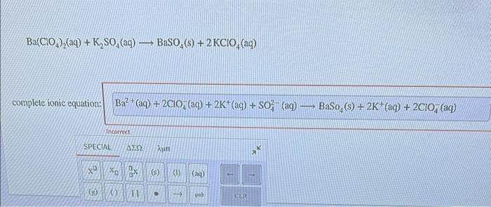 Solved Ba(ClO4)2(aq)+K2SO4(aq)→BaSO4( s)+2KClO4(aq) complete | Chegg.com
