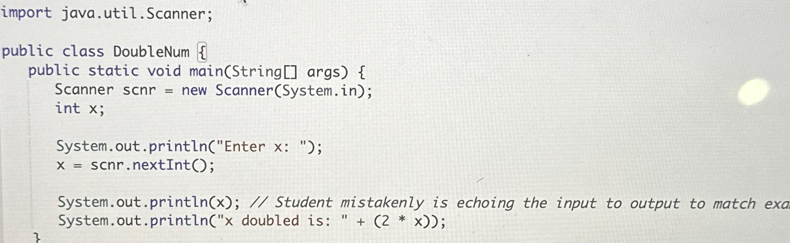 Solved import java.util. Scanner;public class DoubleNum | Chegg.com