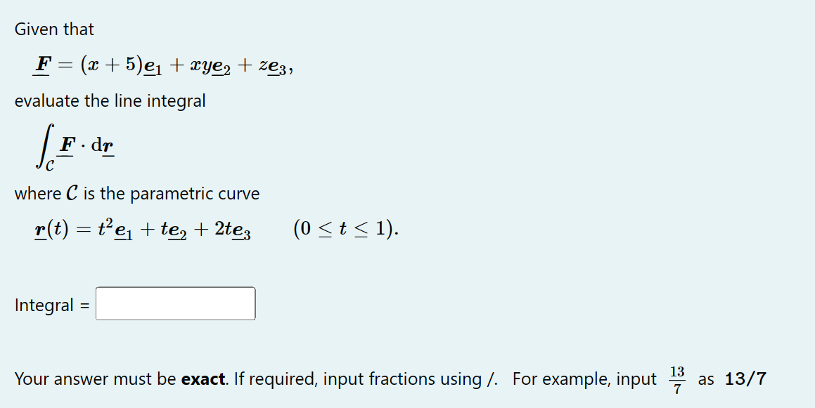 Solved Given thatF?=(x+5)e??(1)+xye??(2)+ze??(3),evaluate | Chegg.com