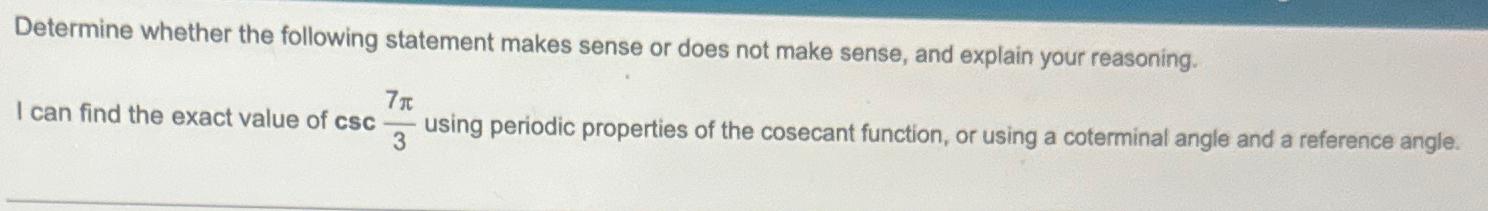 Solved Determine whether the following statement makes sense | Chegg.com