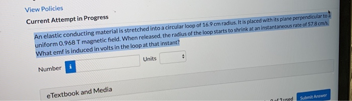 Solved Current Attempt in Progress An elastic conducting | Chegg.com