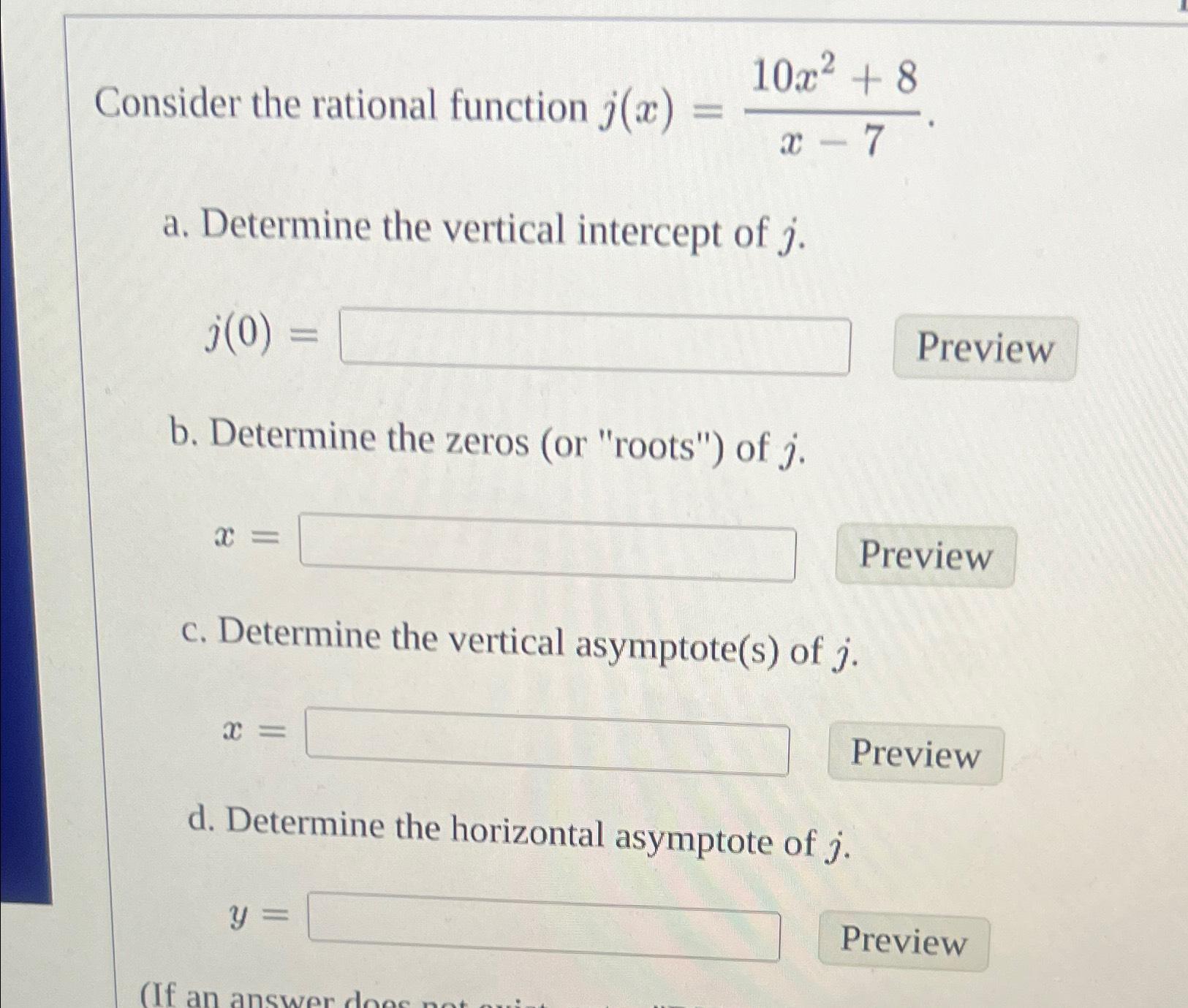 Solved Consider the rational function j(x)=10x2+8x-7.a. | Chegg.com