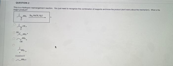 Solved QUESTION 2 This is a Hofmann rearrangement reaction. | Chegg.com