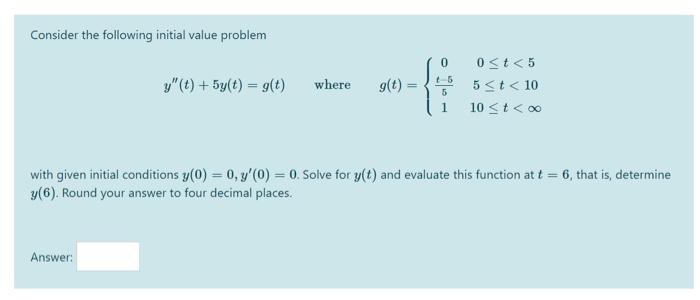 Solved Consider the following initial value problem 0 y"(t) | Chegg.com