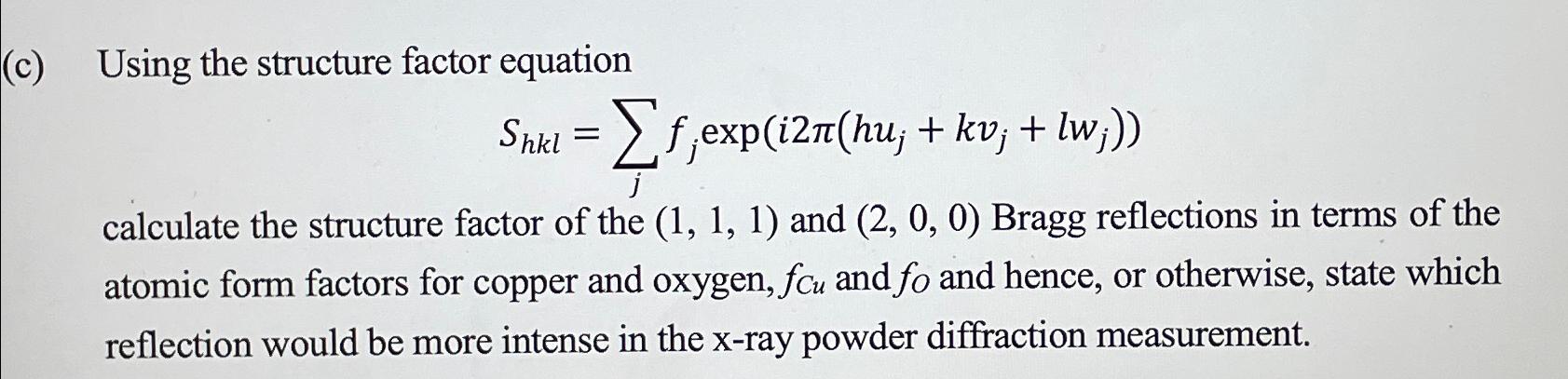 (c) ﻿Using the structure factor | Chegg.com