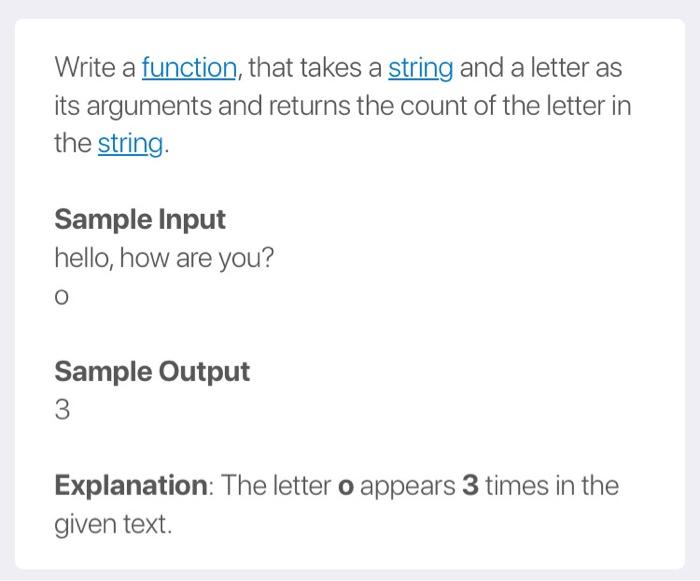 Solved Write a function, that takes a string and a letter as | Chegg.com