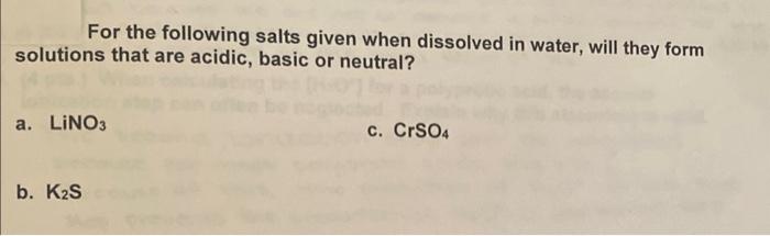 Solved For the following salts given when dissolved in | Chegg.com