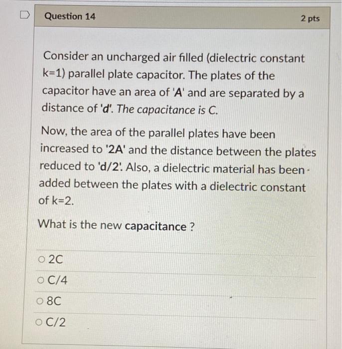 Solved D Question 14 2 pts Consider an uncharged air filled | Chegg.com Solved D Question 14 2 pts Consider an uncharged air filled | Chegg.com