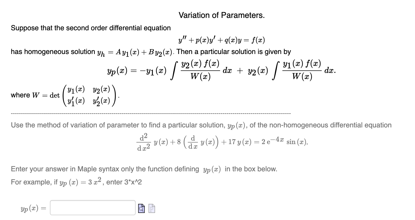 Solved Use the method of variation of parameter to find a | Chegg.com