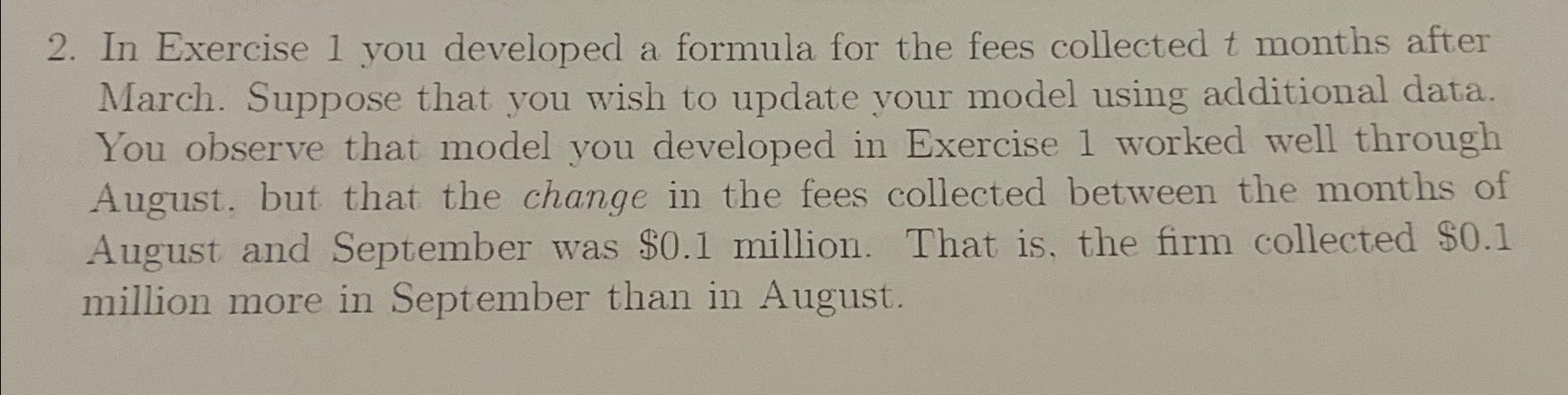 Solved In Exercise 1 ﻿you developed a formula for the fees | Chegg.com